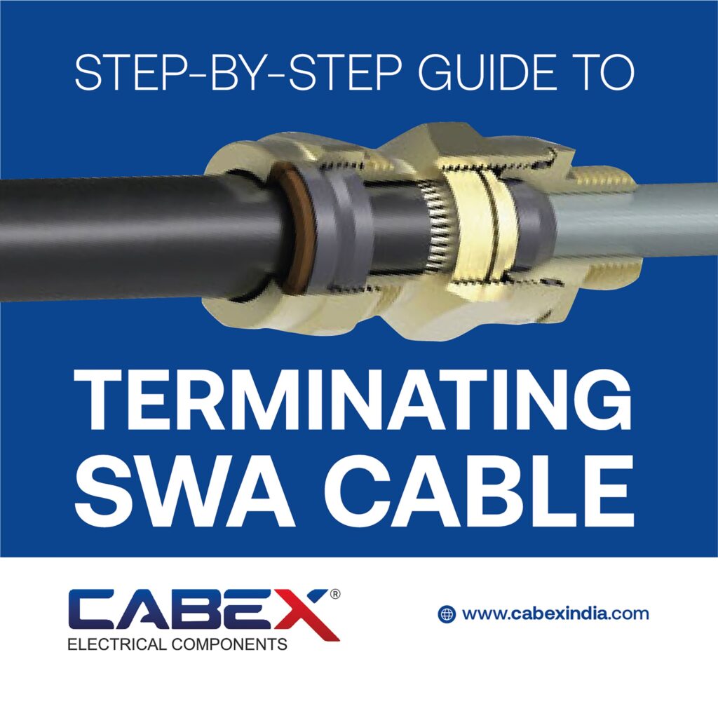 Step by Step Guide To Terminating SWA Cable In 2024 Cabex Electrical