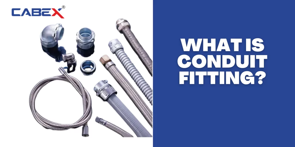What Is Conduit Fitting Accessories - Cabexindia