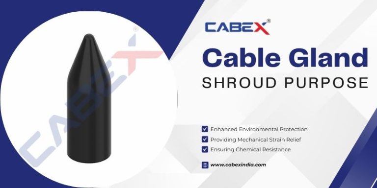Cable Gland Shroud Purpose - Cabex Electrical Components