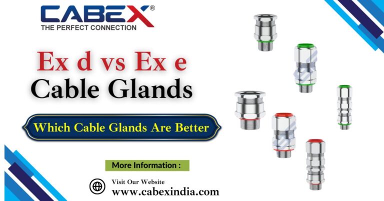 Ex d vs Ex e Cable Glands: Which Cable Glands Are Better - Cabex ...
