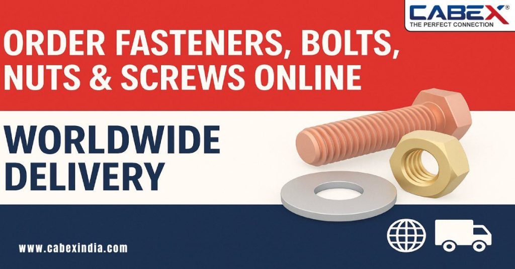 Order Fasteners, Bolts, Nuts & Screws Online | Cabex India